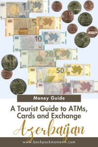 Money in Azerbaijan: A Tourist Guide to ATMs, Cards and Exchange