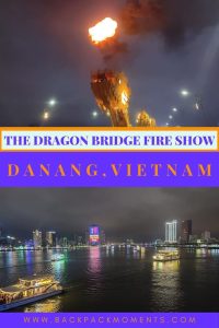 The Dragon Bridge Fire Show in Da Nang: Fire and Water! (+where to watch)