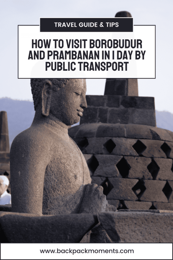 How to Visit Borobudur and Prambanan in 1 Day By Public Transport