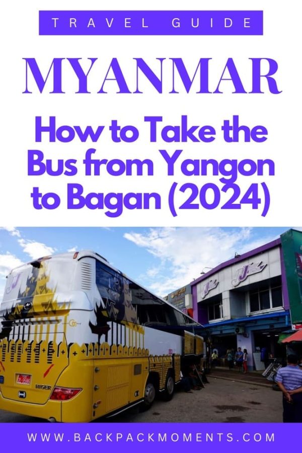 How to Take the Bus from Yangon to Bagan (2025)